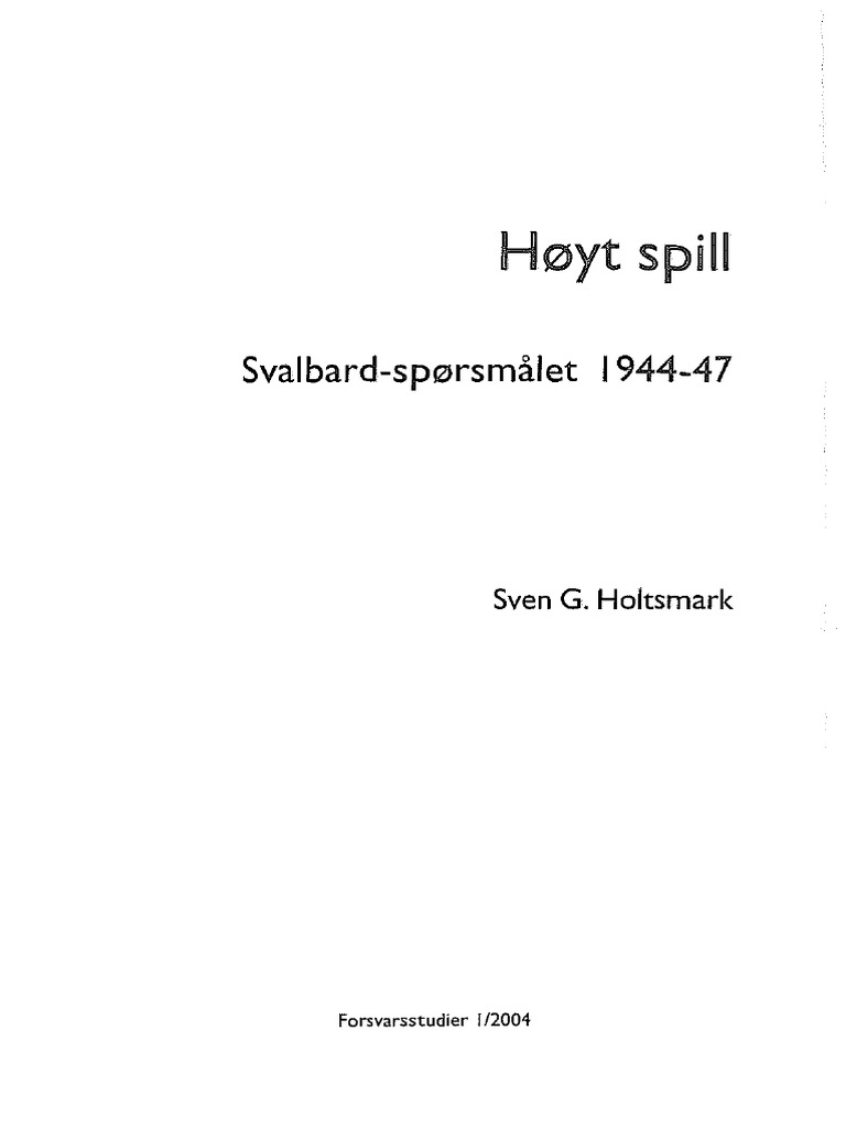Høy Spill Svalbard-Spørsmålet 1944-47 | PDF