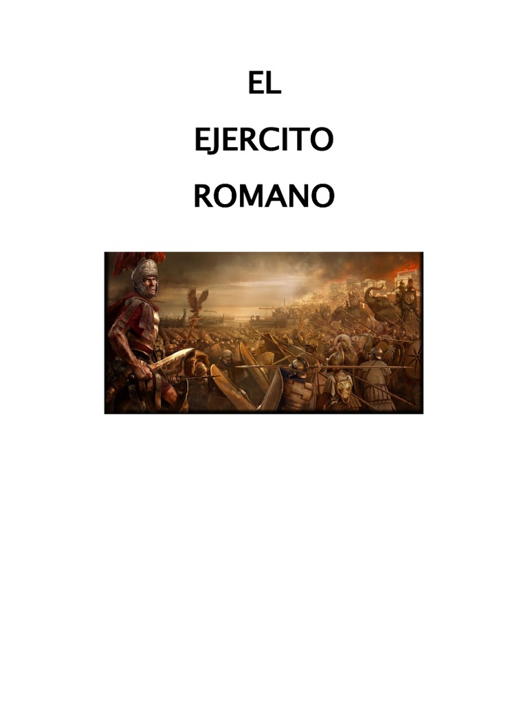 Estructura y Poder del Ejército Romano | PDF | Legion romana | Roma antigua
