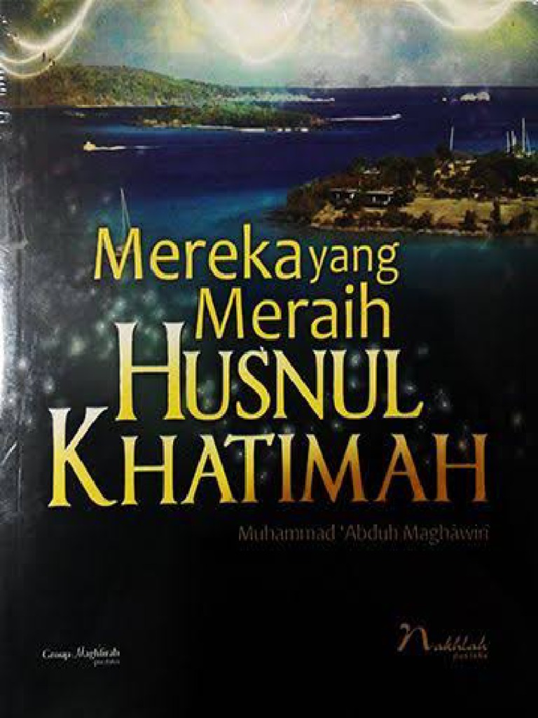 Mereka Yang Meraih Husnul Khatimah | PDF