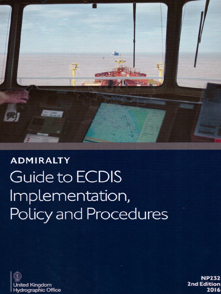NP232 Guide To Ecdis Implementation Policy and Procedures (2016) | PDF