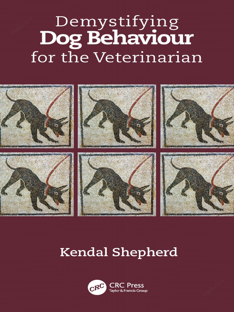 Demystifying Dog Behaviour for the Veterinarian (VetBooks.ir) | PDF