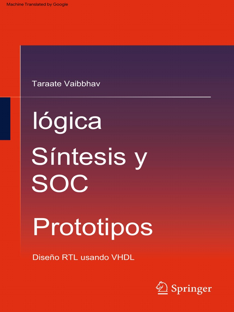 Logic Synthesis SOC Prototyping, RTL Design Using VHDL - 2020 - Taraate ... Logic Synthesis SOC Prototyping, RTL Design Using VHDL - 2020 - Taraate ...