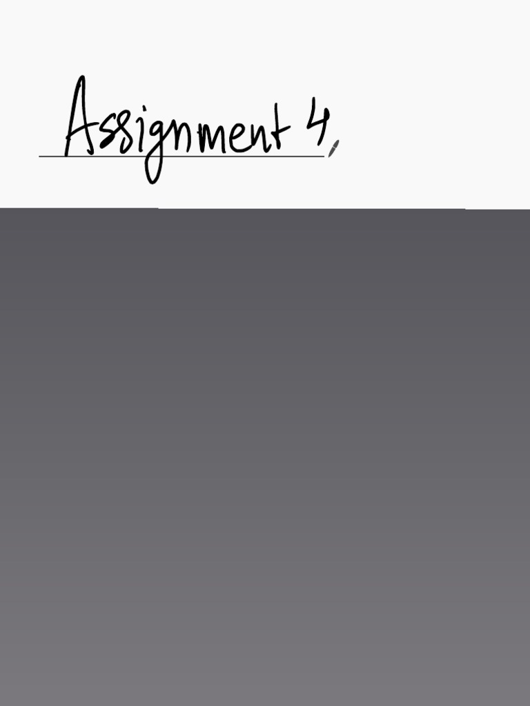 Assignment 4 | PDF Assignment 4 | PDF