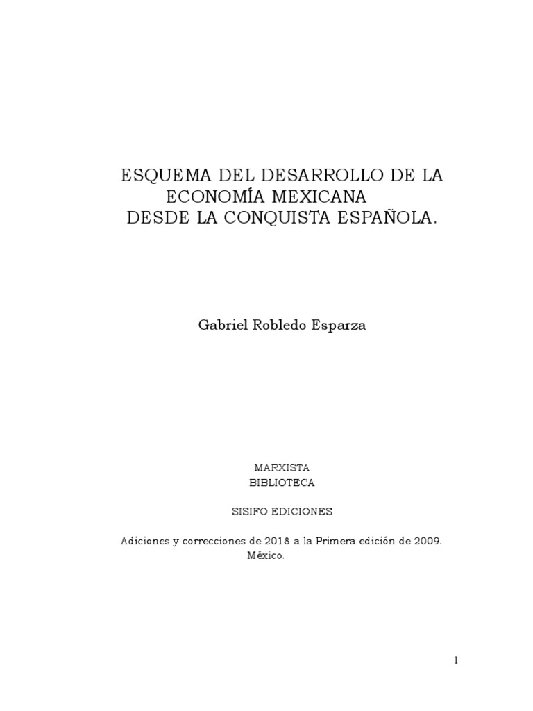Esquema del desarrollo de la economía mexicana desde la Conquista ...