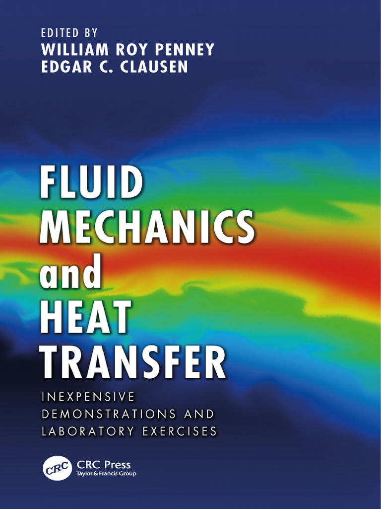 Fluid Mechanics and Heat Transfer Inexpensive Demonstrations and Laboratory Exercises (Clausen ...
