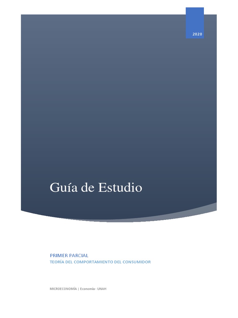 Guia de Estudio Primer Parcial Individual o en Parejas | PDF | Utilidad marginal | Utilidad