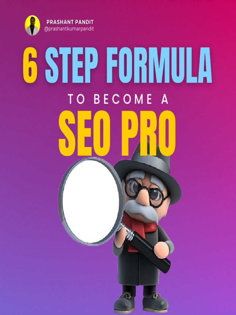 6 Step Formula To Become SEO PRO | PDF | Business | Computers