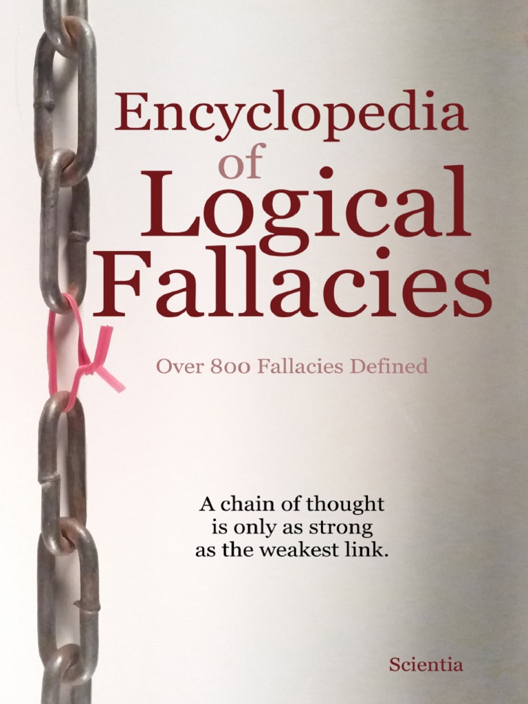 Encyclopedia of Logical Fallacies Scientia | PDF | Reason | Logic