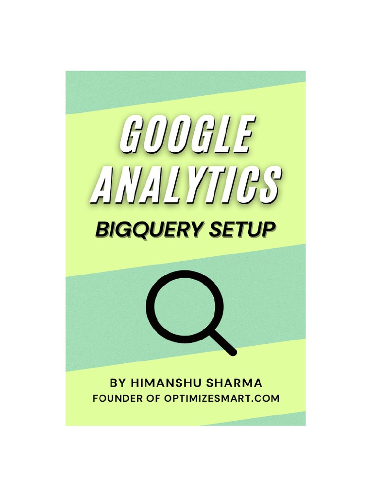 Google Analytics BigQuery Setup V2 | PDF | Career & Growth | Computers