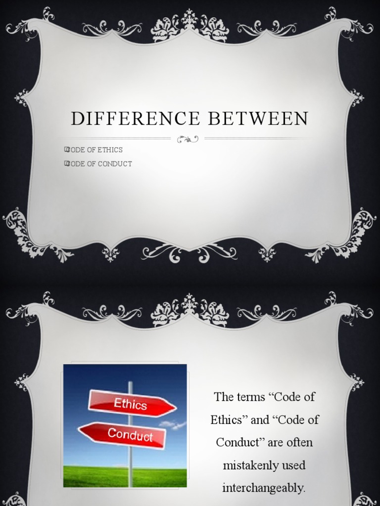 CLASS 8-1-Difference Between Code of Ethics & Code of Conduct | PDF