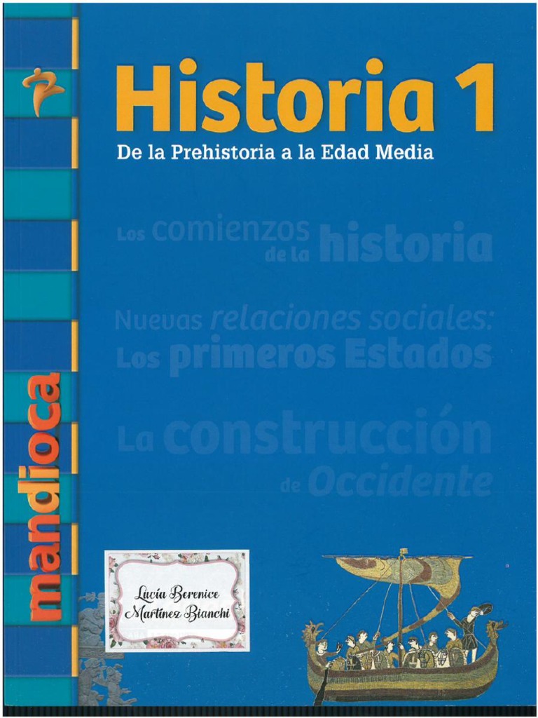 Historia 1 Editorial Mandioca de La Prehistoria A La Edad Media Serie ...