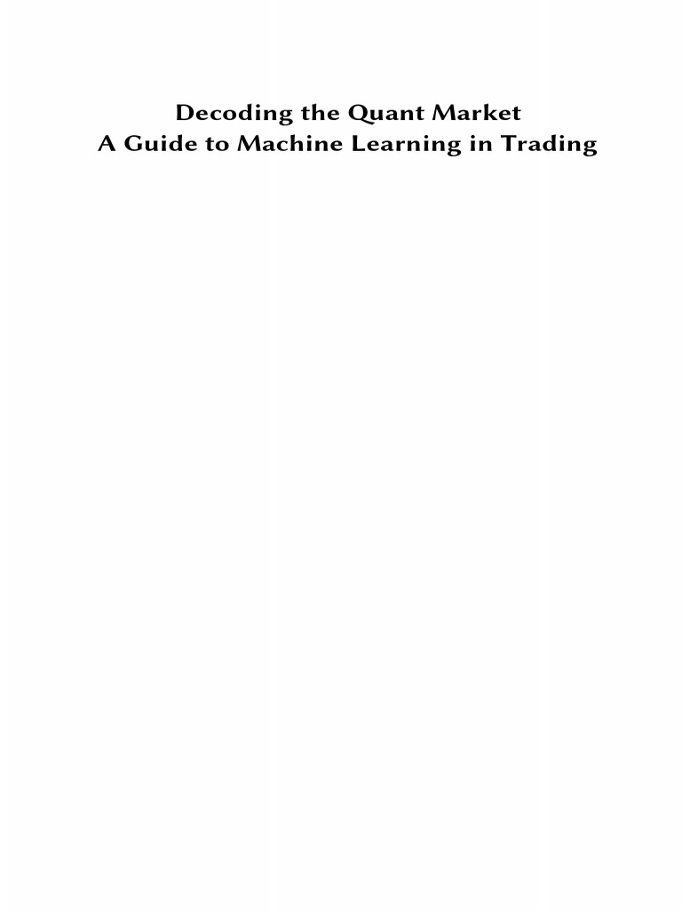 Decoding The Quant Market A Guide To Machine Learning in Trading | PDF ...