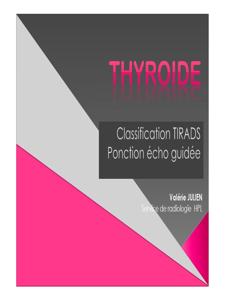 Dr Julien - Thyroide Classification Tirads Ponction Echo Guidee | PDF