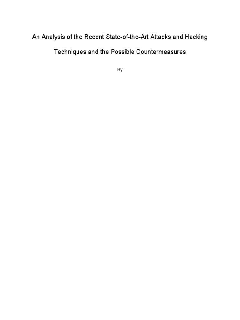 An Analysis Of The Recent State Of The Art Attacks And Hacking