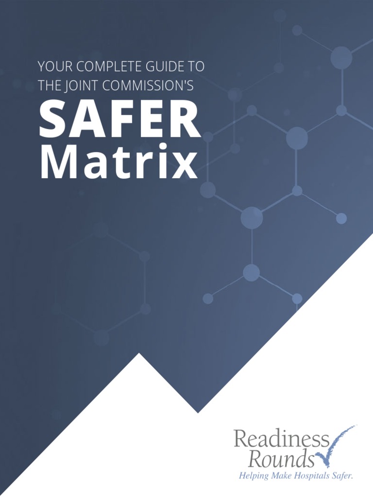 Readiness Rounds Guide To TJC SAFER Matrix | PDF | Joint Commission | Risk
