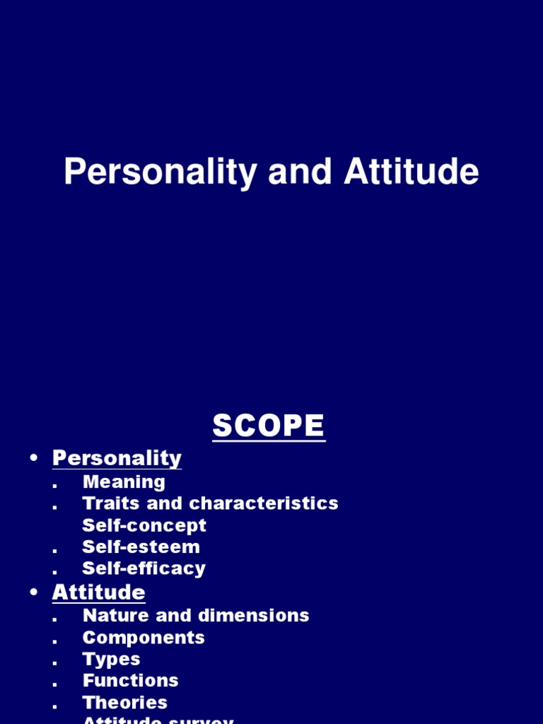 Personality and Attitude | PDF | Attitude (Psychology) | Self Efficacy