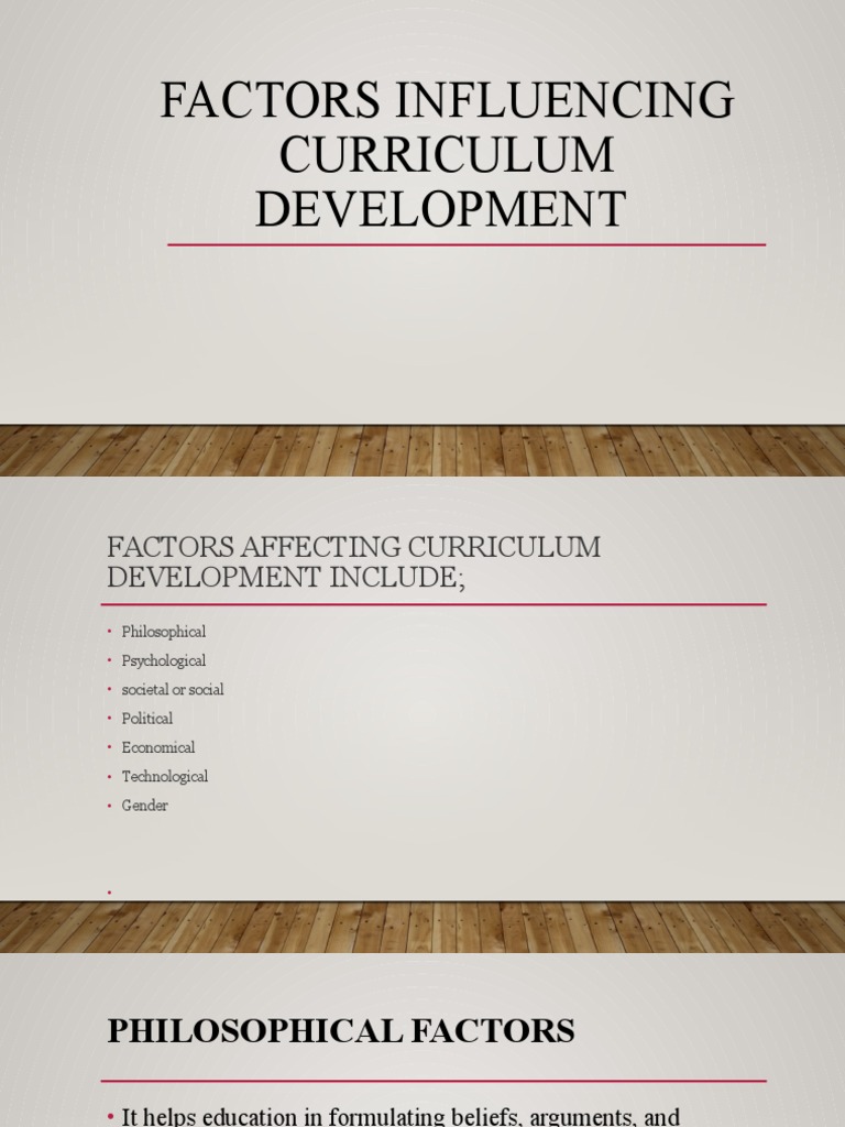 Factors Influencing Curriculum Developemnt | PDF Factors Influencing Curriculum Developemnt | PDF