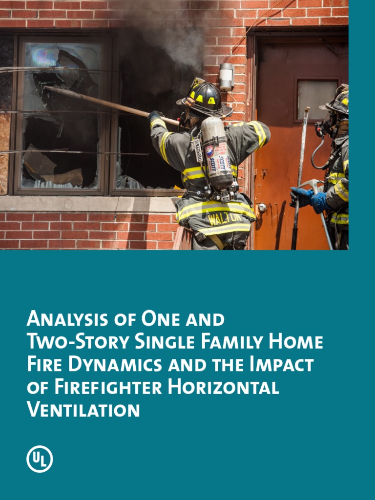 Analysis of One and - Two Story Single Family Home Fire Dynamics and The Imapct of Firefighter ...