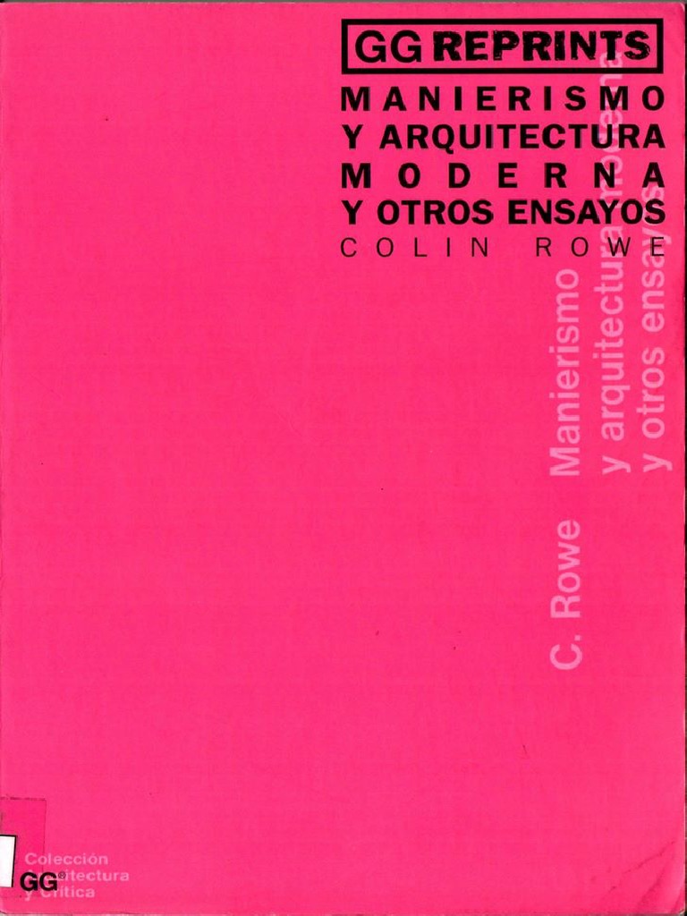 ROWE, Colin - Manierismo y Arquitectura Moderna y Otros Ensayos | PDF
