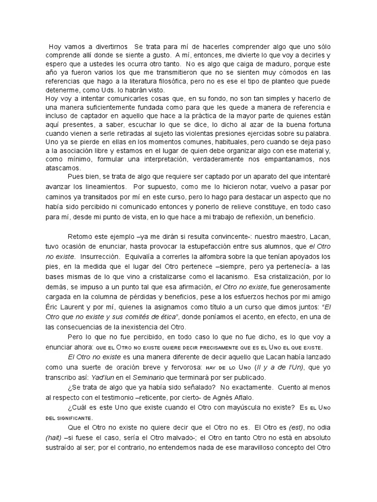 Jacques-Alain Miller - EL OTRO NO EXISTE QUIERE DECIR PRECISAMENTE QUE ES EL UNO EL QUE EXISTE ...