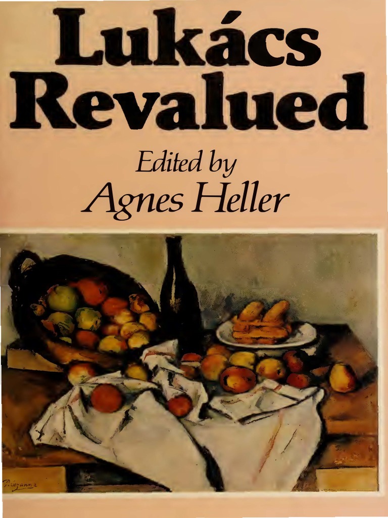 Agnes Heller, György Márkus, Ferenc Fehér - Lukács Revalued-Basil ...