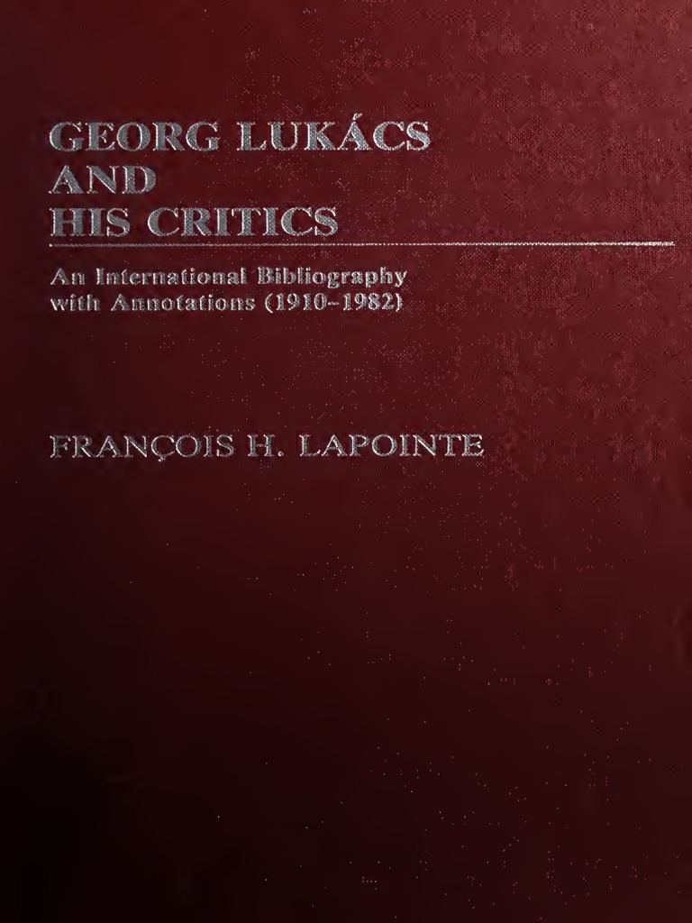 François Lapointe - Georg Lukács and His Critics - An International ...