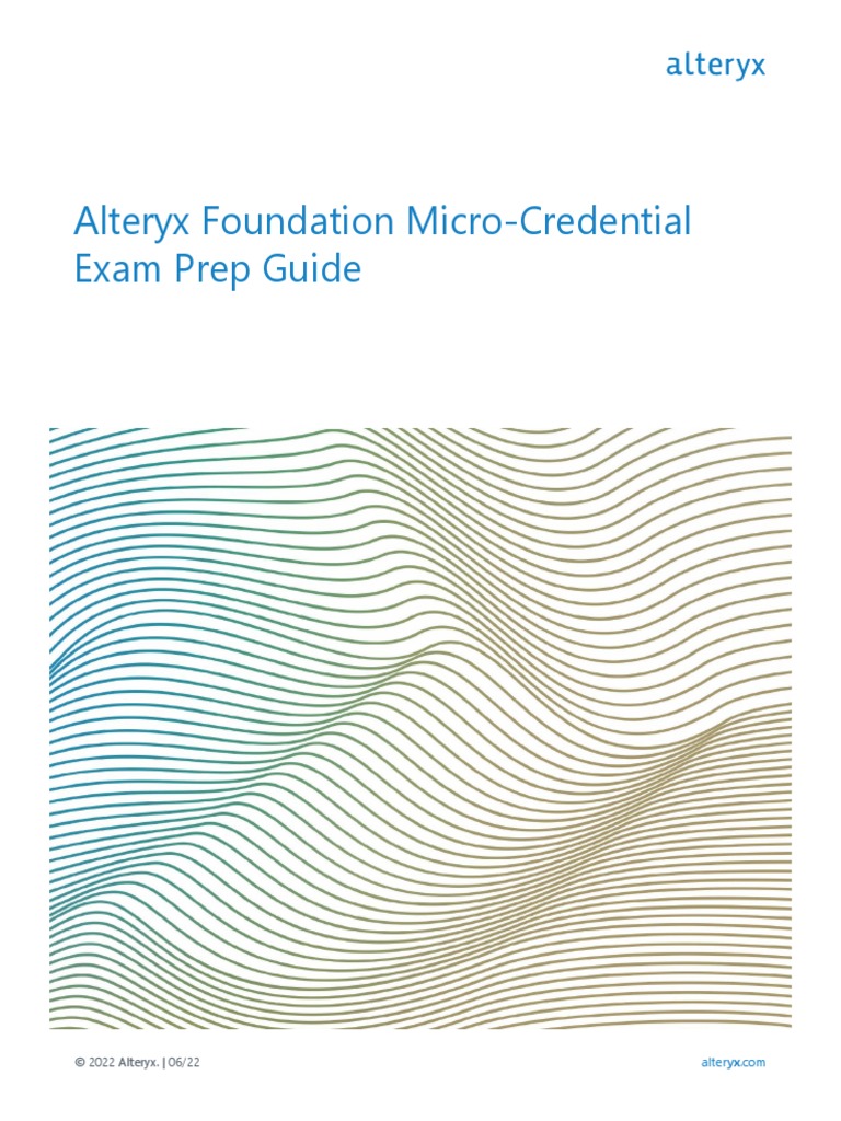 Alteryx Foundation Micro-Credential Guide | PDF | Analytics | Data