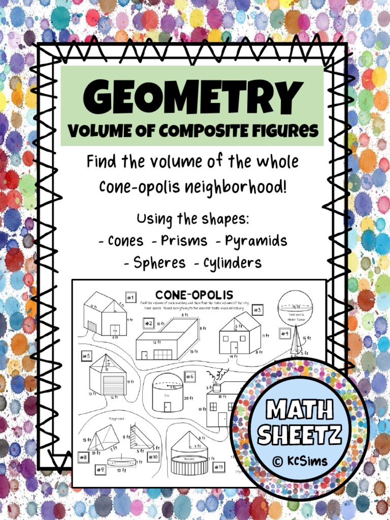 Geometry: Find The Volume of The Whole Cone-Opolis Neighborhood! | PDF ...