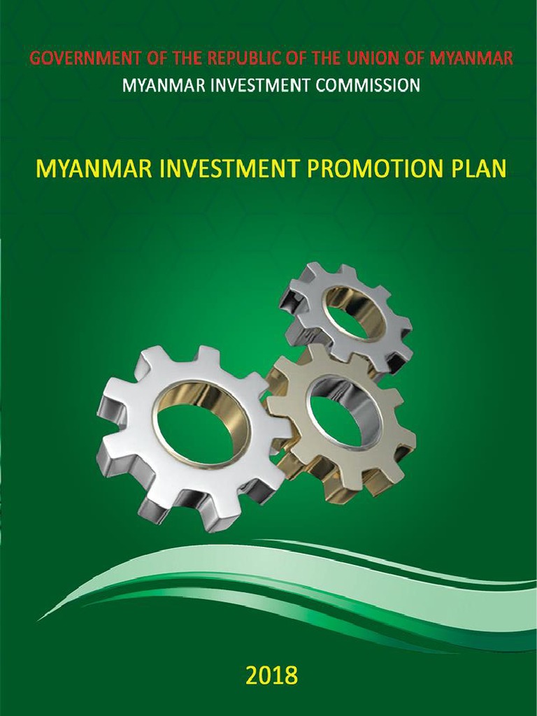 Myanmar Investment Promotion Plan_2018 | PDF | Economic Growth | Policy