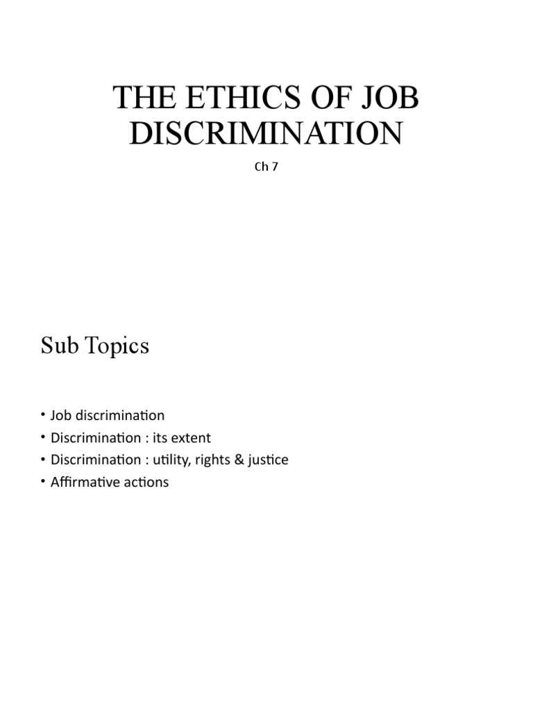 CH 7 The Ethics of Job Discrimination | PDF | Discrimination ...