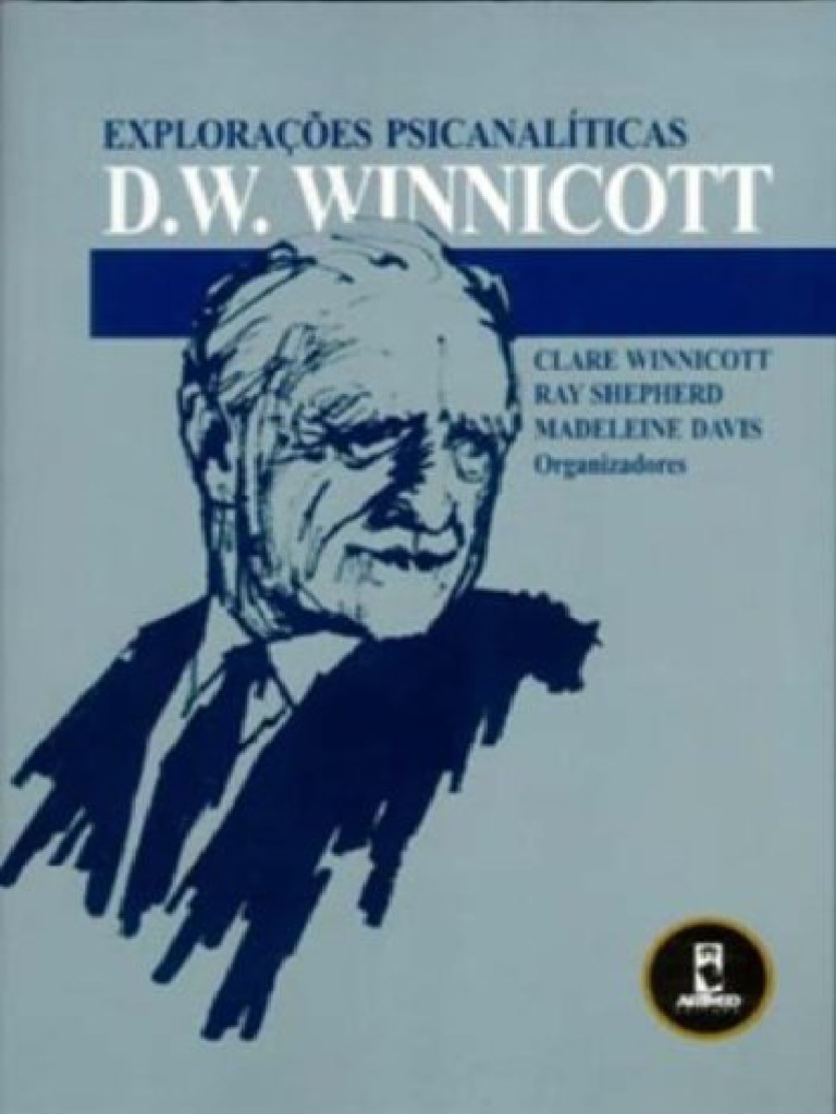Resumo Exploracoes Psicanaliticas Donald W Winnicott | PDF