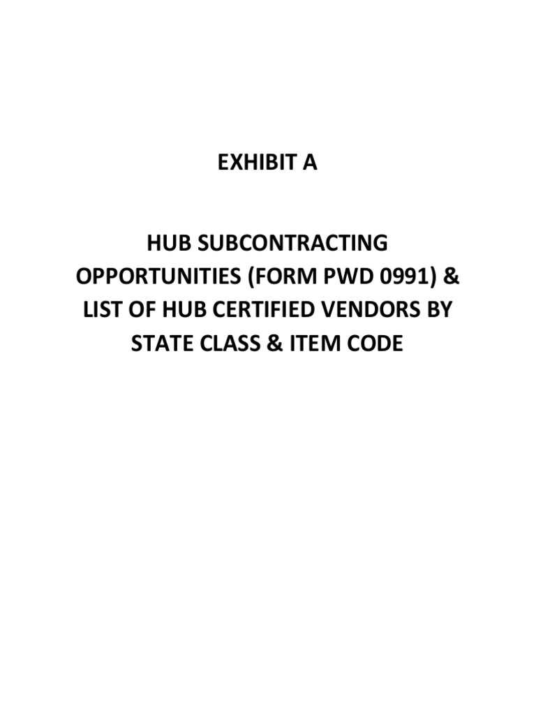 Exhibit A Hub Subcontracting Opportunities (Form PWD 0991) & List of ...