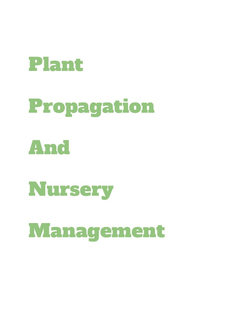 Plant Propagation and Nursery Management | PDF | Seed | Plant Hormone