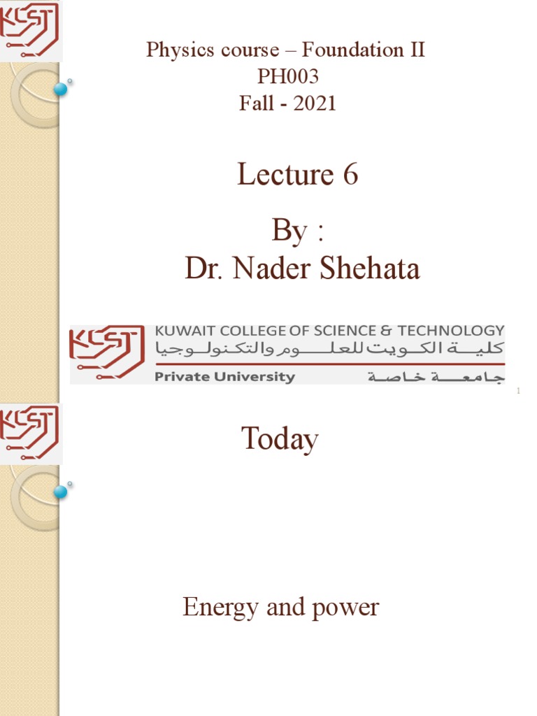 Lecture - 6 - DR Nader Shehata - Energy and Power | PDF | Potential Energy | Mass