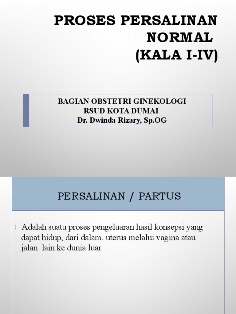 Proses Persalinan Normal (Kala I-Iv) : Bagian Obstetri Ginekologi Rsud ...