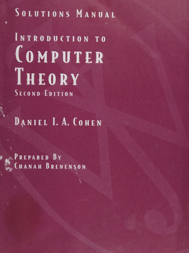 Introduction To Computer Theory by Cohen Solutions Manual | PDF | Mathematics | String (Computer ...