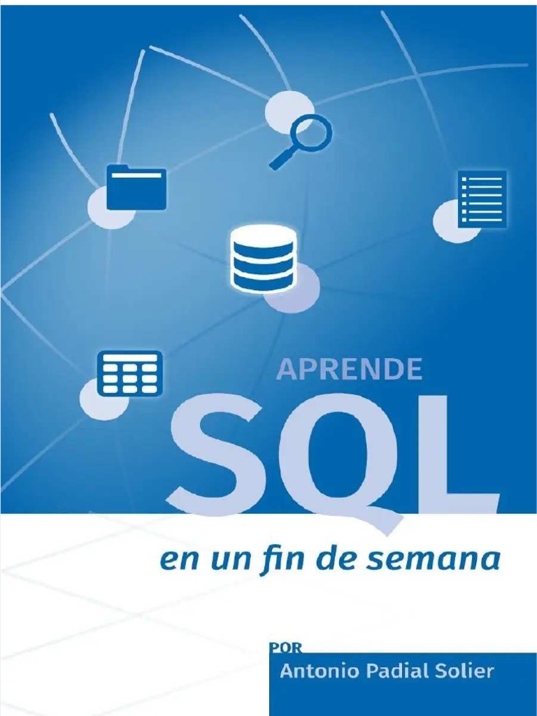 PDF Aprende SQL en Un Fin de Semana Antonio Padial Solier Compress ... PDF Aprende SQL en Un Fin de Semana Antonio Padial Solier Compress ...