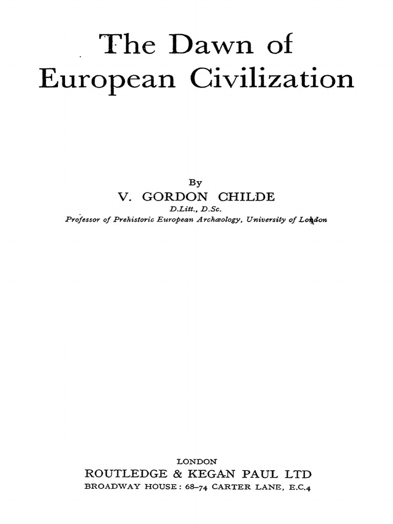 Gordon Childe The Dawn of European Civilization | PDF