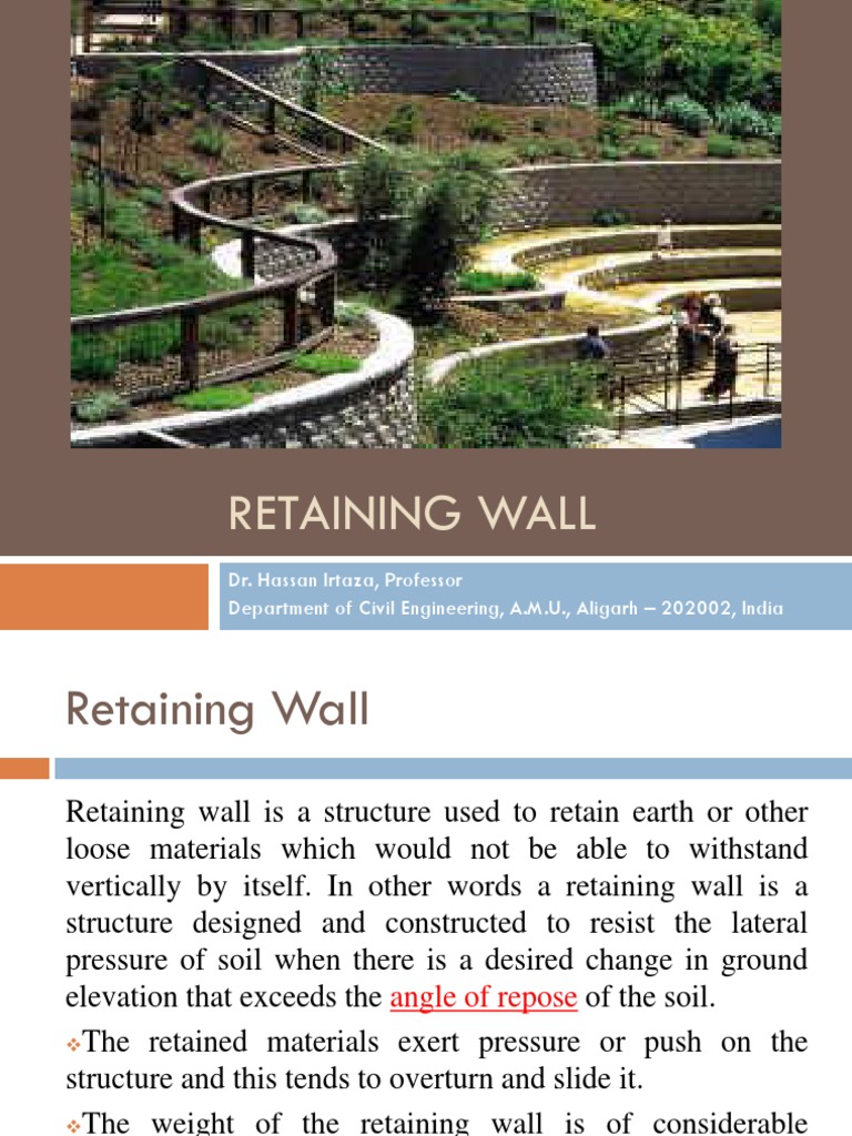 Retaining Wall: Dr. Hassan Irtaza, Professor Department of Civil ...