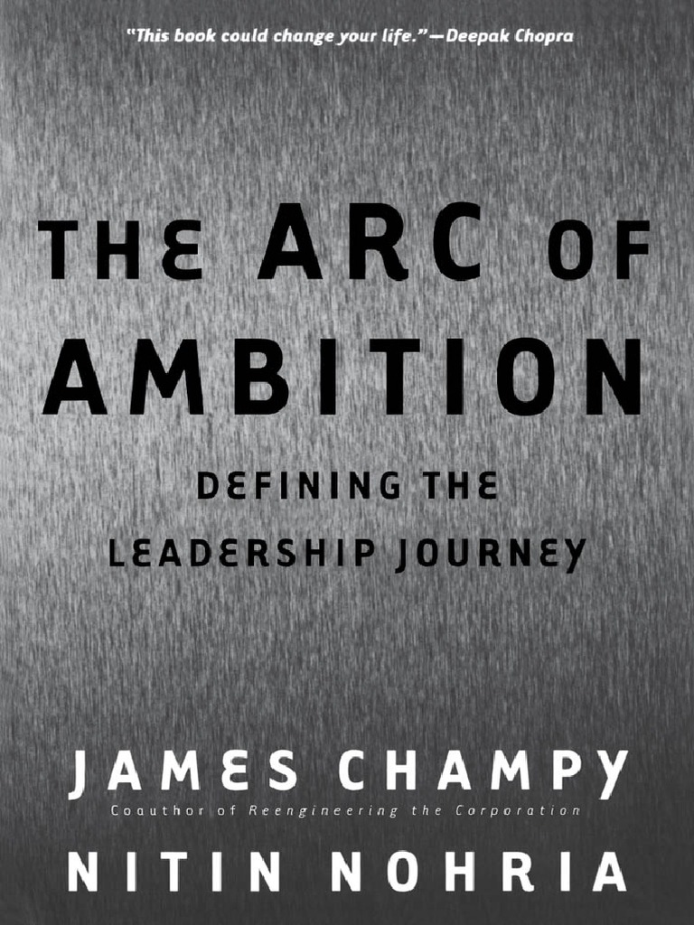 The Arc of Ambition Defining The Paths To Achievement (James Champy ...