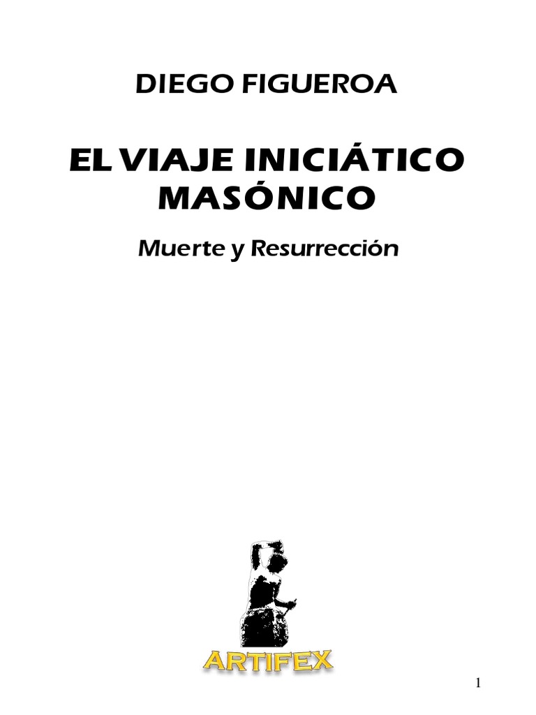 Viaje Iniciático Masónico: Muerte y Resurrección | PDF | Masonería ...