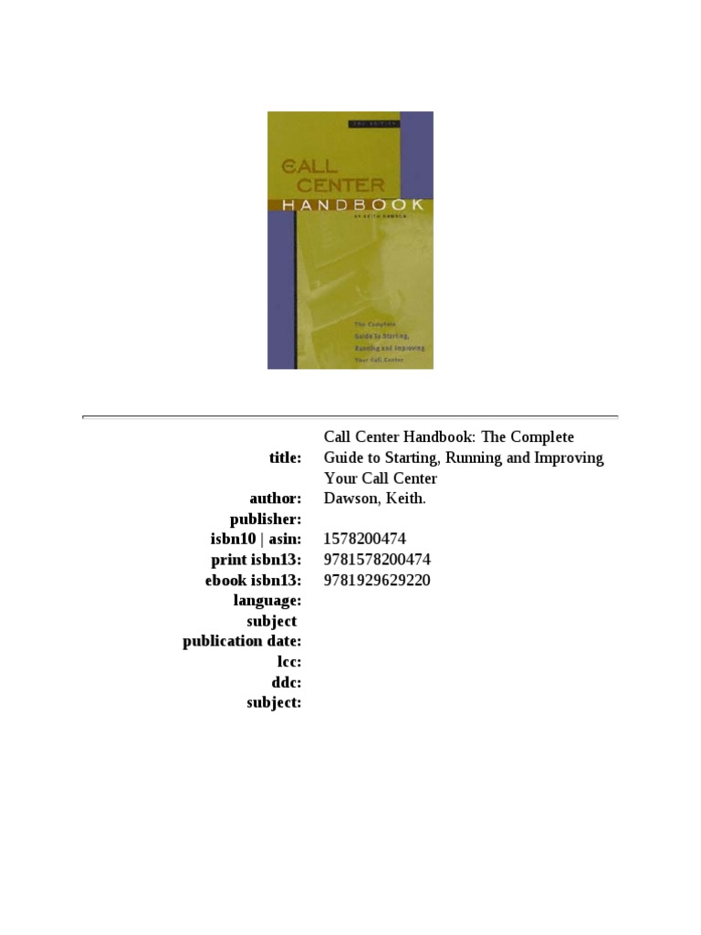 Call Center Handbook - The Complete Guide To Starting, Running and ... Call Center Handbook - The Complete Guide To Starting, Running and ...