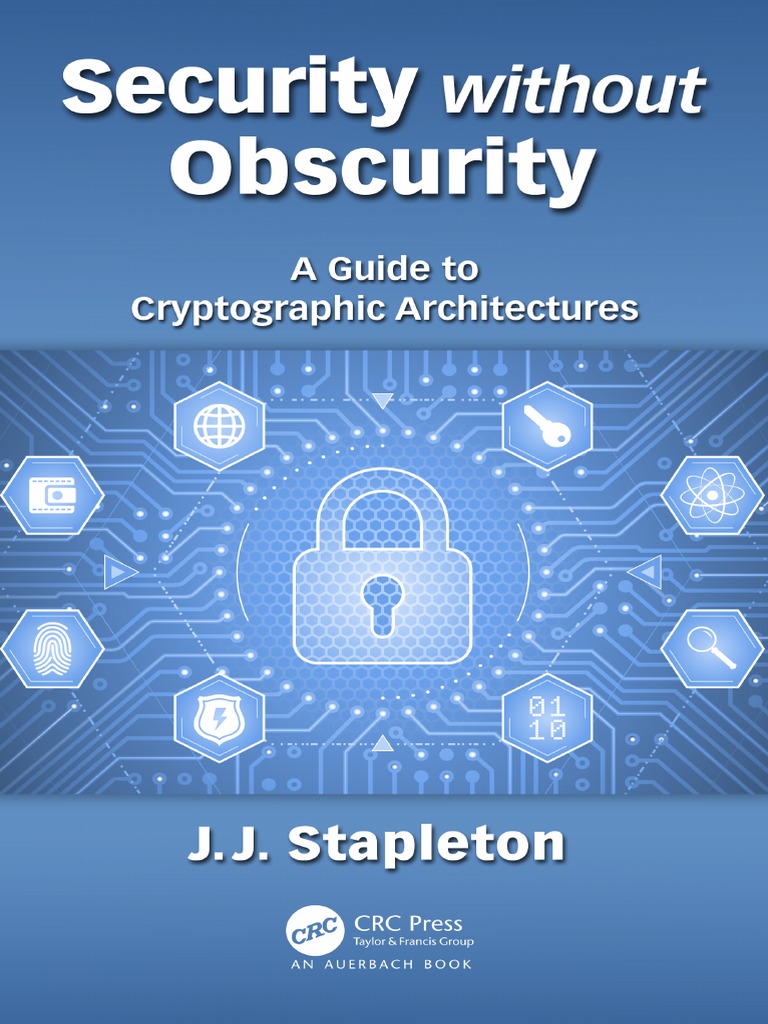 Security Without Obscurity A Guide To Cryptographic Architectures (Stapleton, Jeffrey James ...