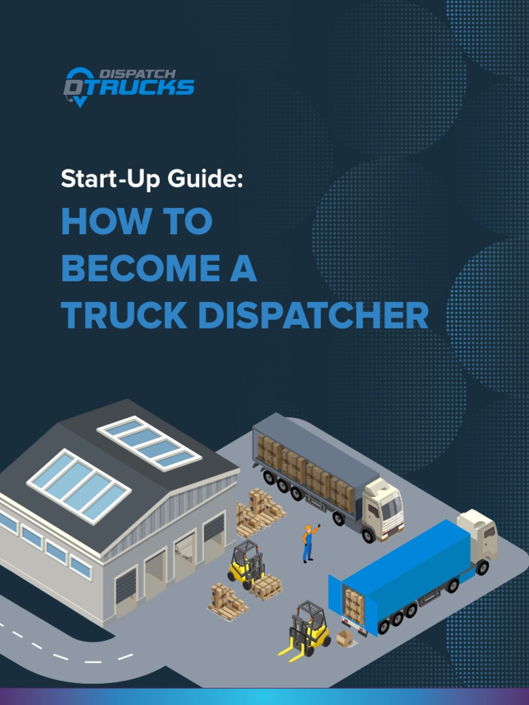 Guide To Becoming A Truck Dispatcher Pdf Cargo Dispatcher