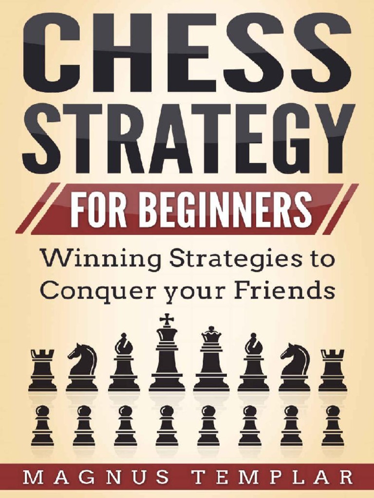 Chess Strategy For Beginners Winning Stra - Magnus Templar | PDF ...