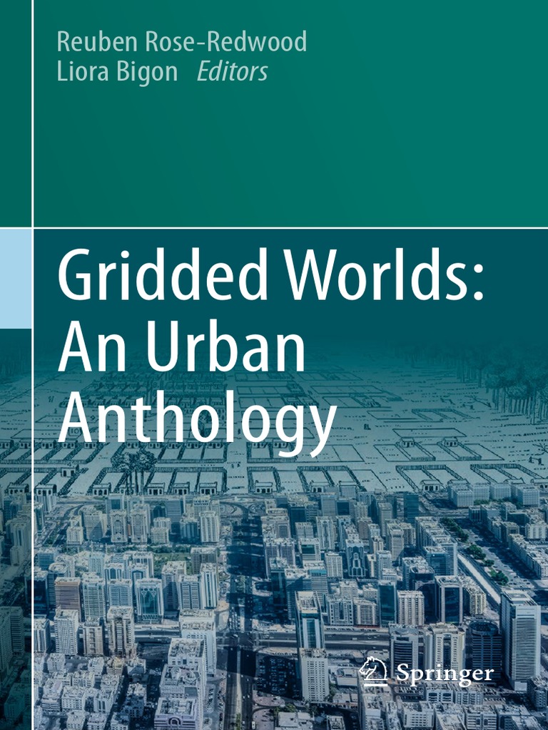 Gridded Worlds: An Urban Anthology: Reuben Rose-Redwood Liora Bigon ...