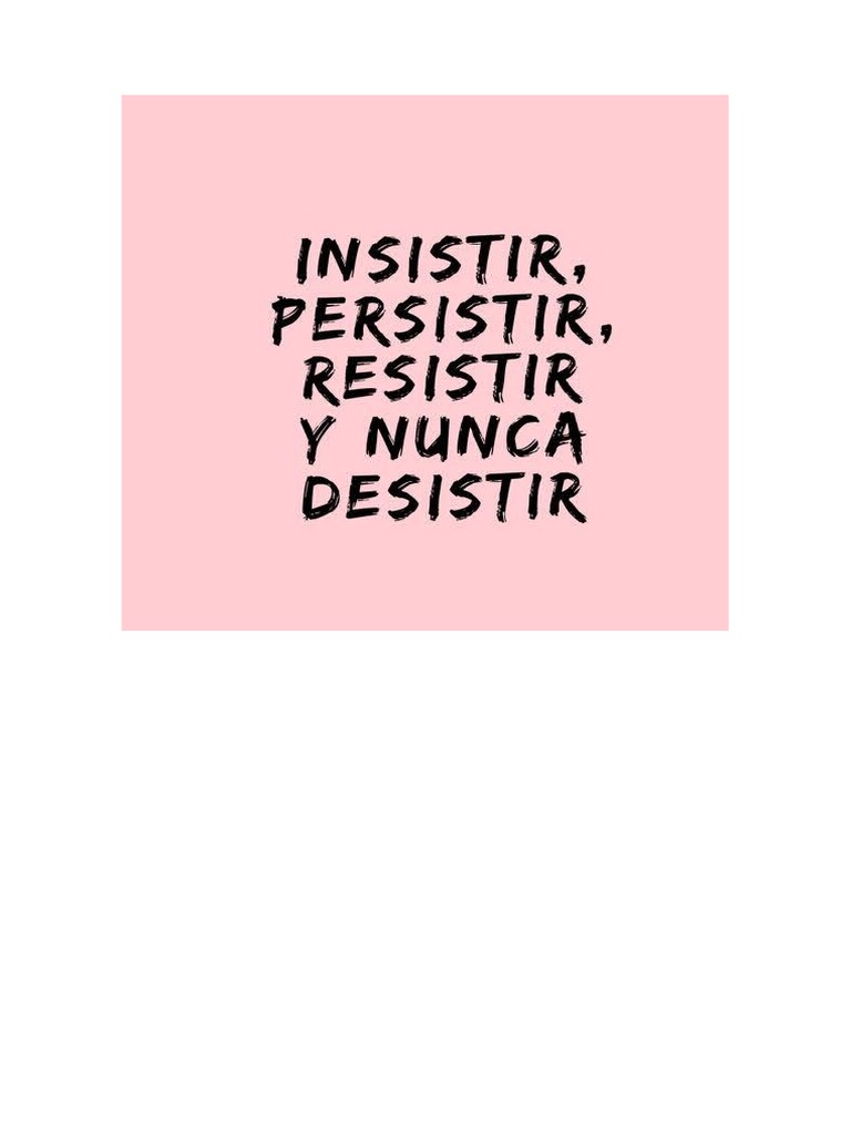 Insistir, Persistir, Resistir | PDF