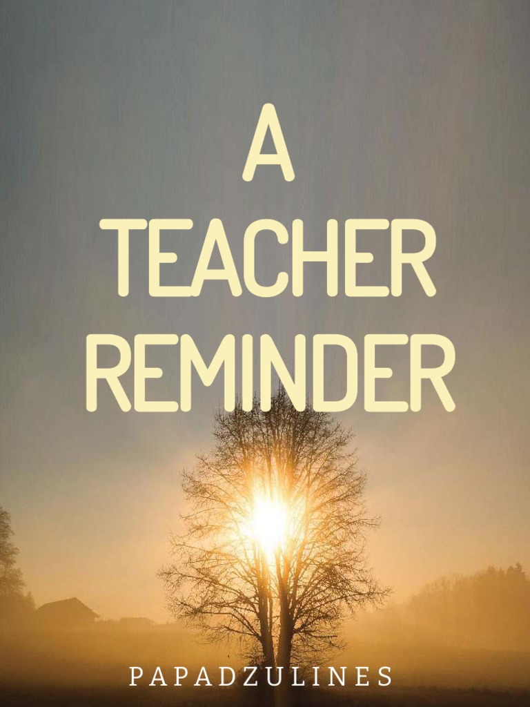 A Teacher Reminder - 63c99729 | Download Free PDF | Courage ...