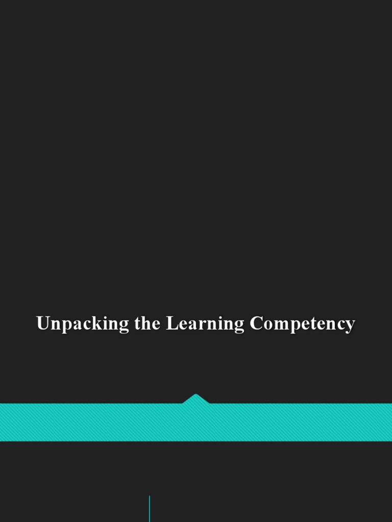 Unpacking The Learning Competency | PDF | Learning | Information