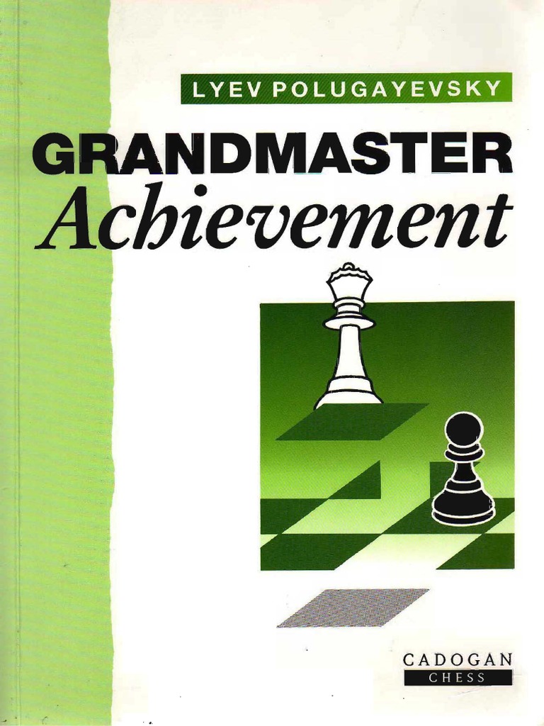 Chessbook - Lev Polugayevsky - Grandmaster Achievement | PDF
